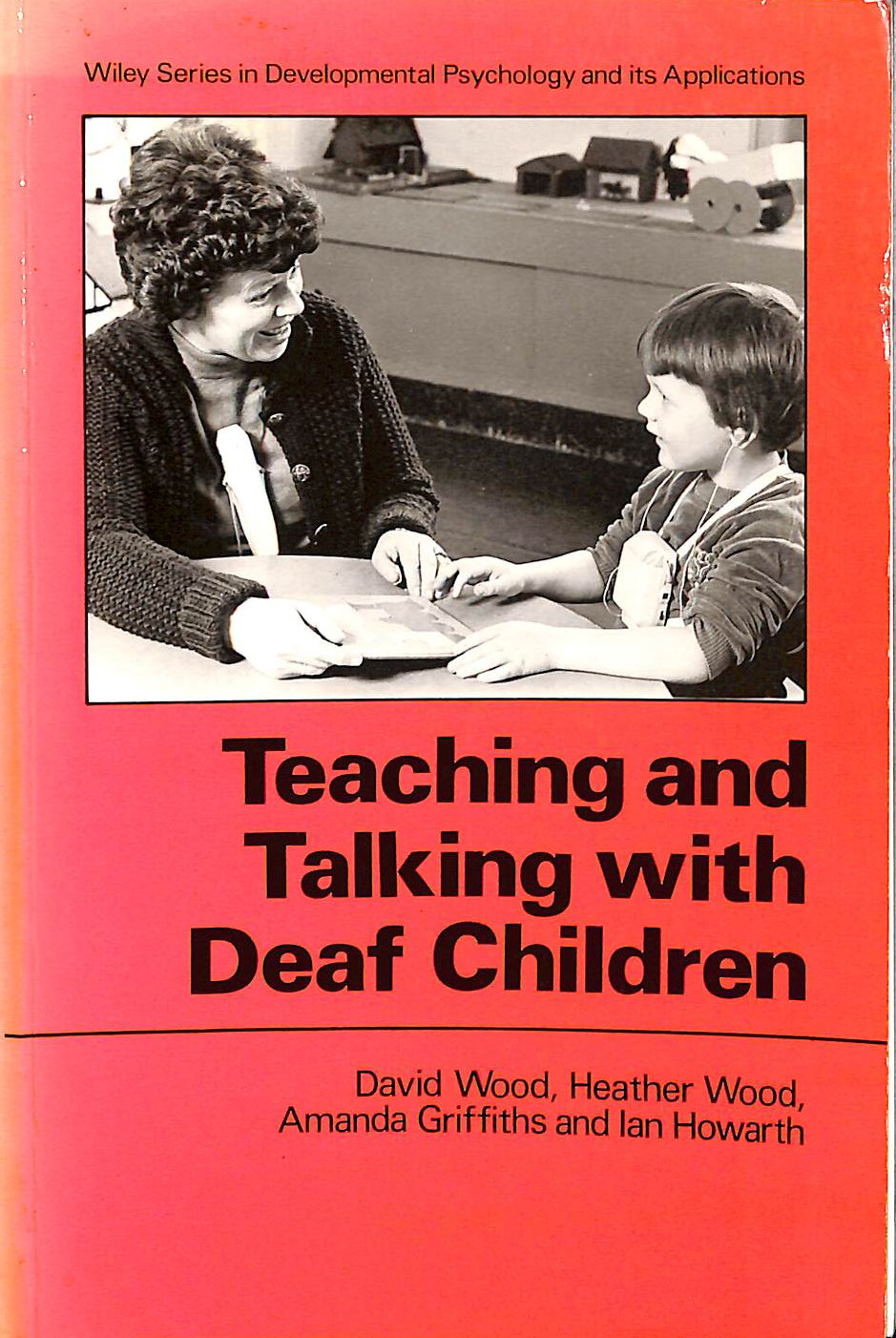 Teaching and Talking with Deaf Children (Wiley Series in Developmental ...