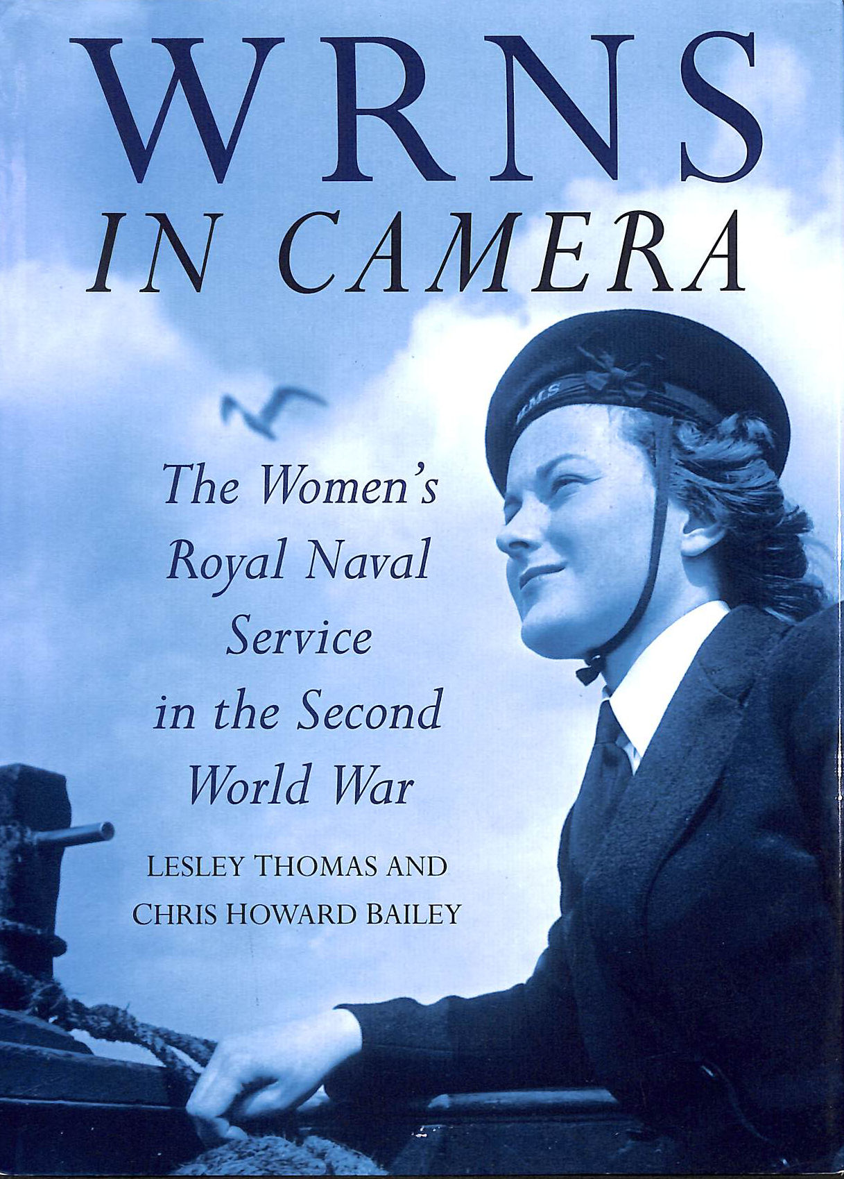 The WRNS in Camera: The Work of the Women's Royal Naval Service in the ...