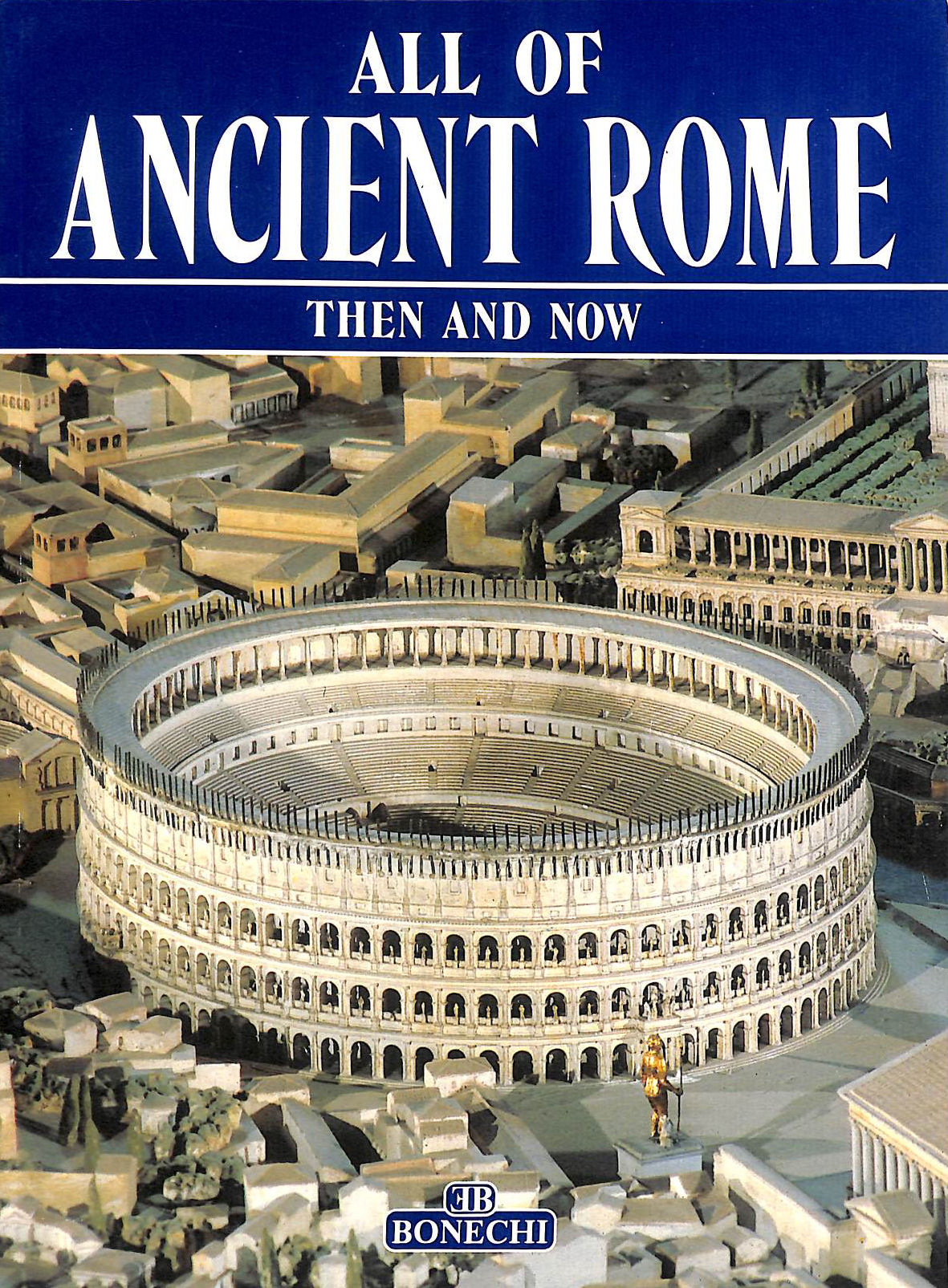 All of Ancient Rome Then and Now
