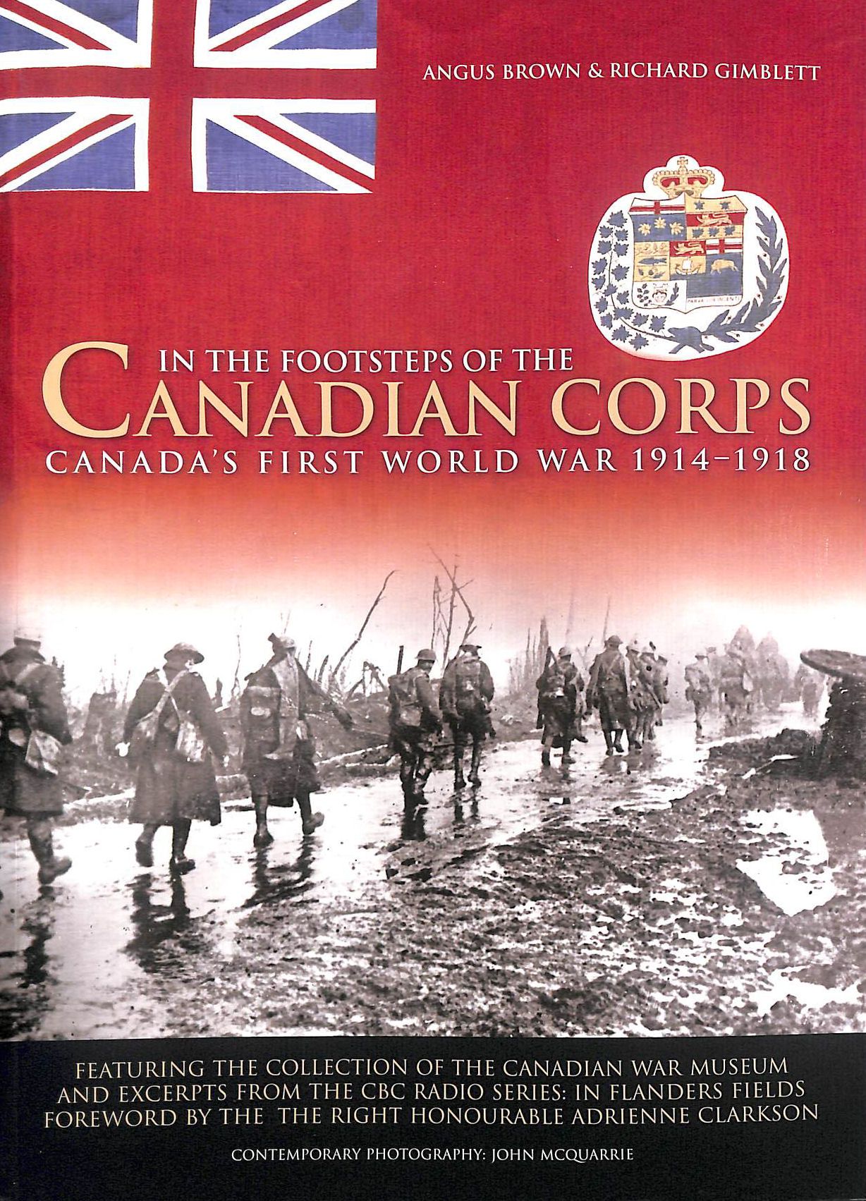 In the Footsteps of the Canadian Corps : Canada's first world war 1914-1918
