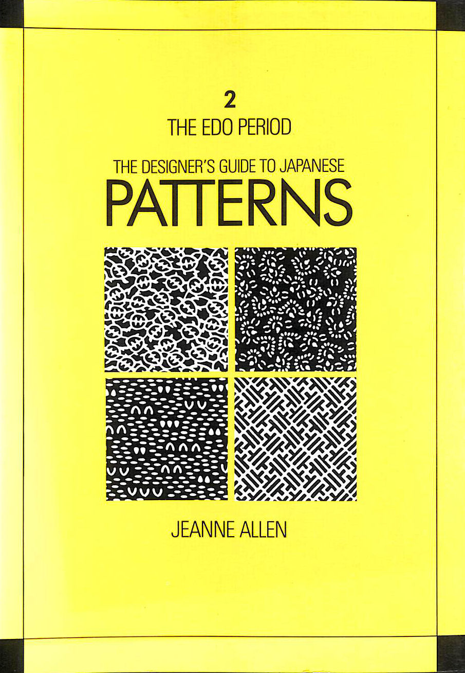 The designer's guide to Japanese patterns. 2, The Edo period