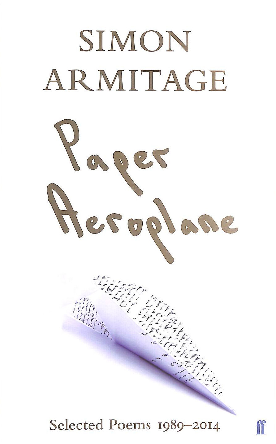 Paper Aeroplane: Selected Poems 1989???2014