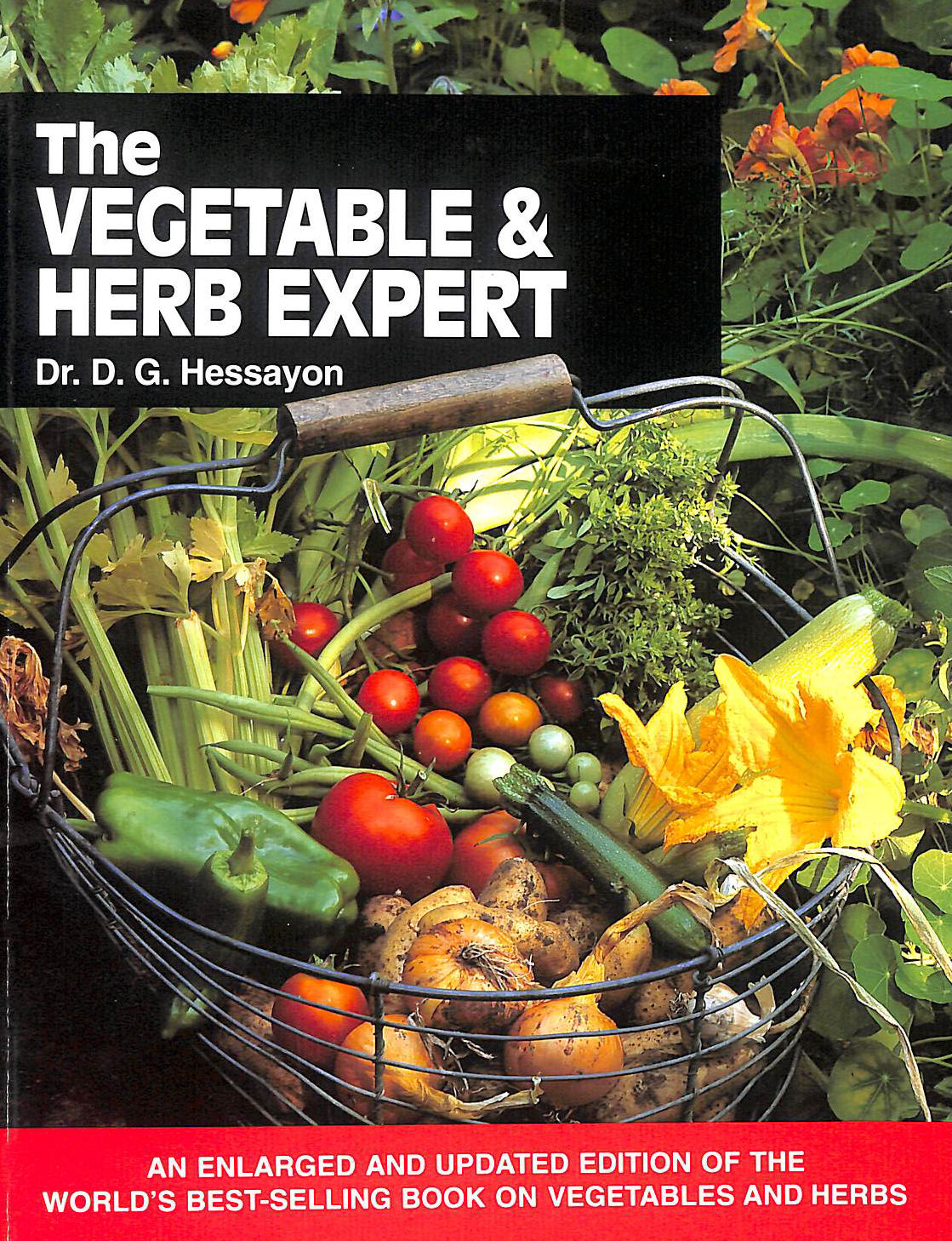 The Vegetable & Herb Expert: The world's best-selling book on ...