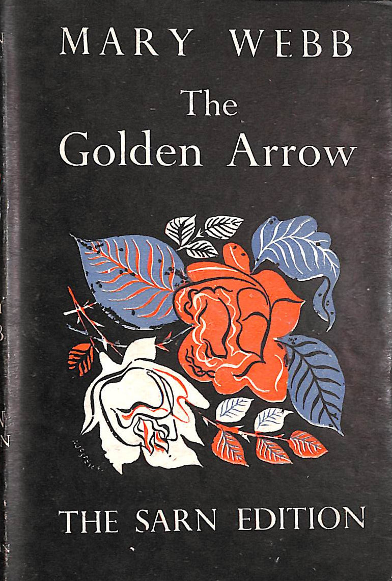 The Collected Works of Mary Webb. 6. The Golden Arrow