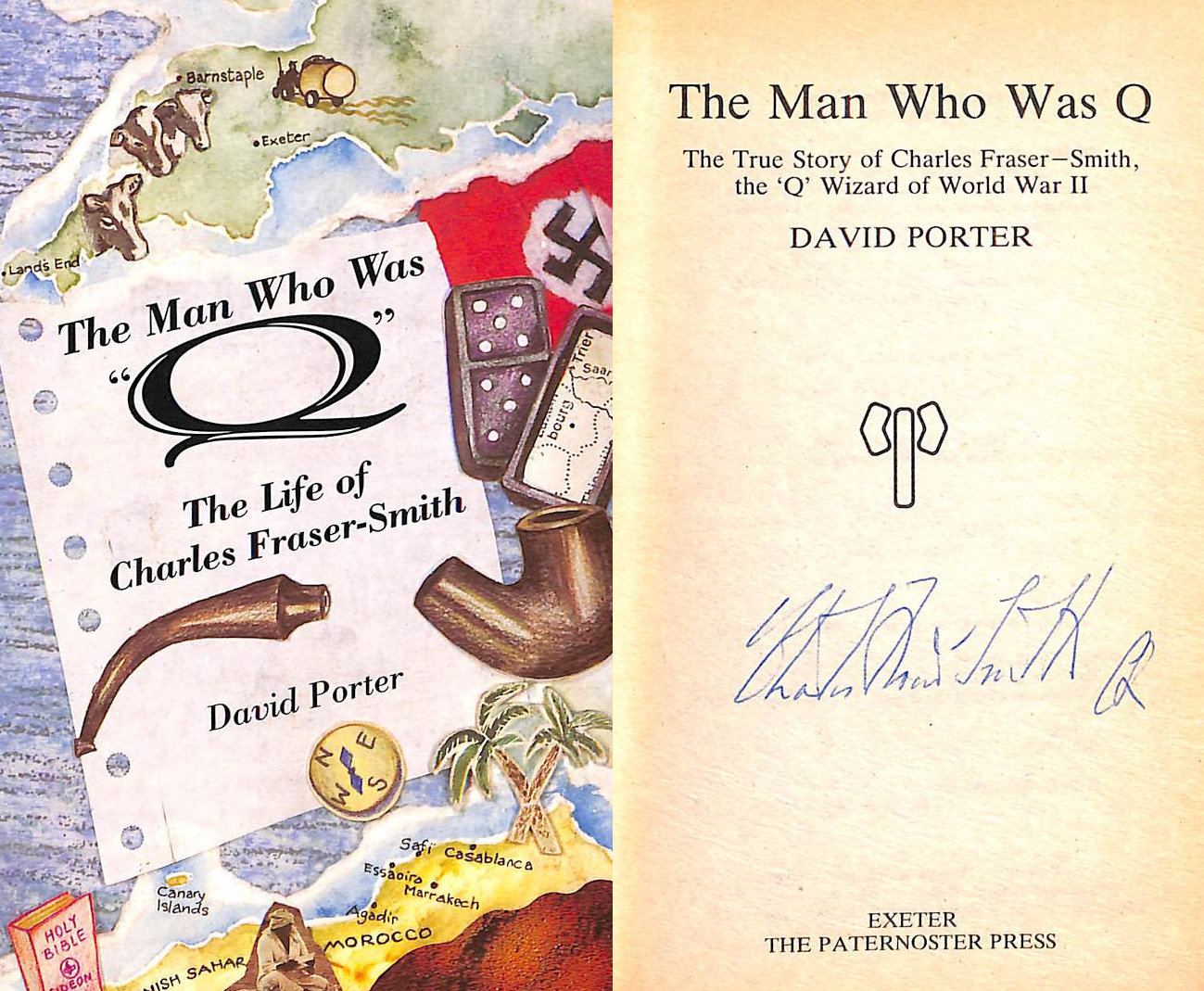 The Man Who Was "Q": The Life of Charles Fraser-Smith Signed by Charles ...