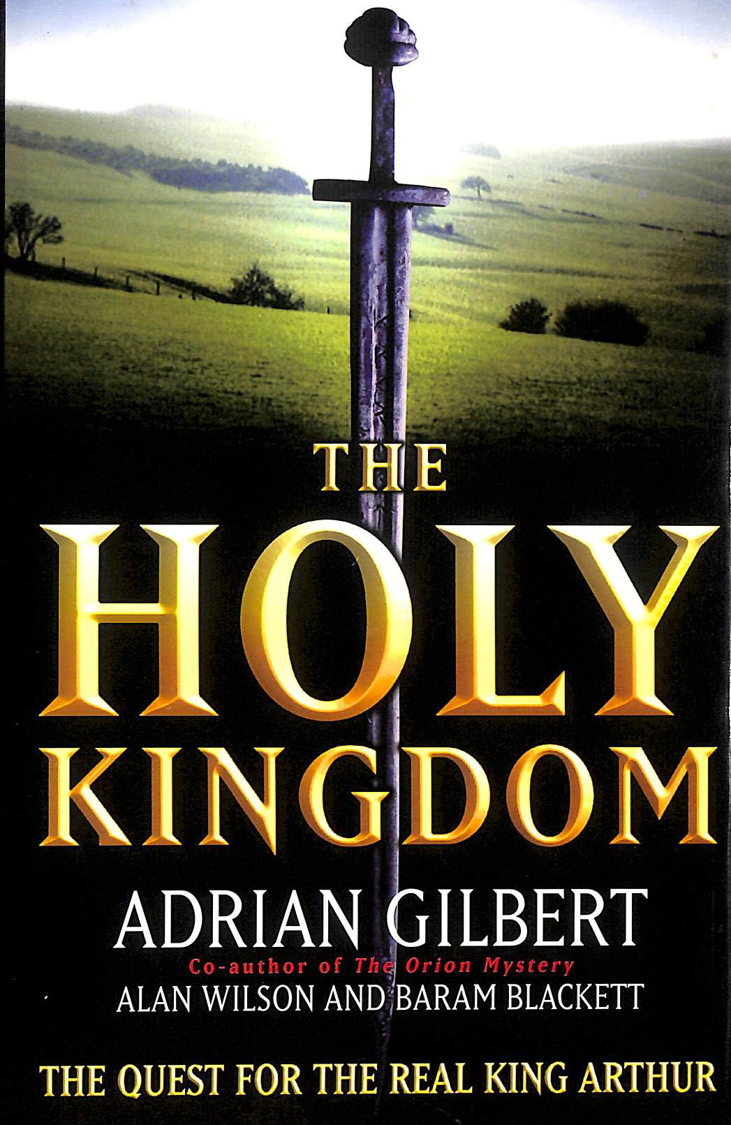 The Holy Kingdom: The Quest for the Real King Arthur